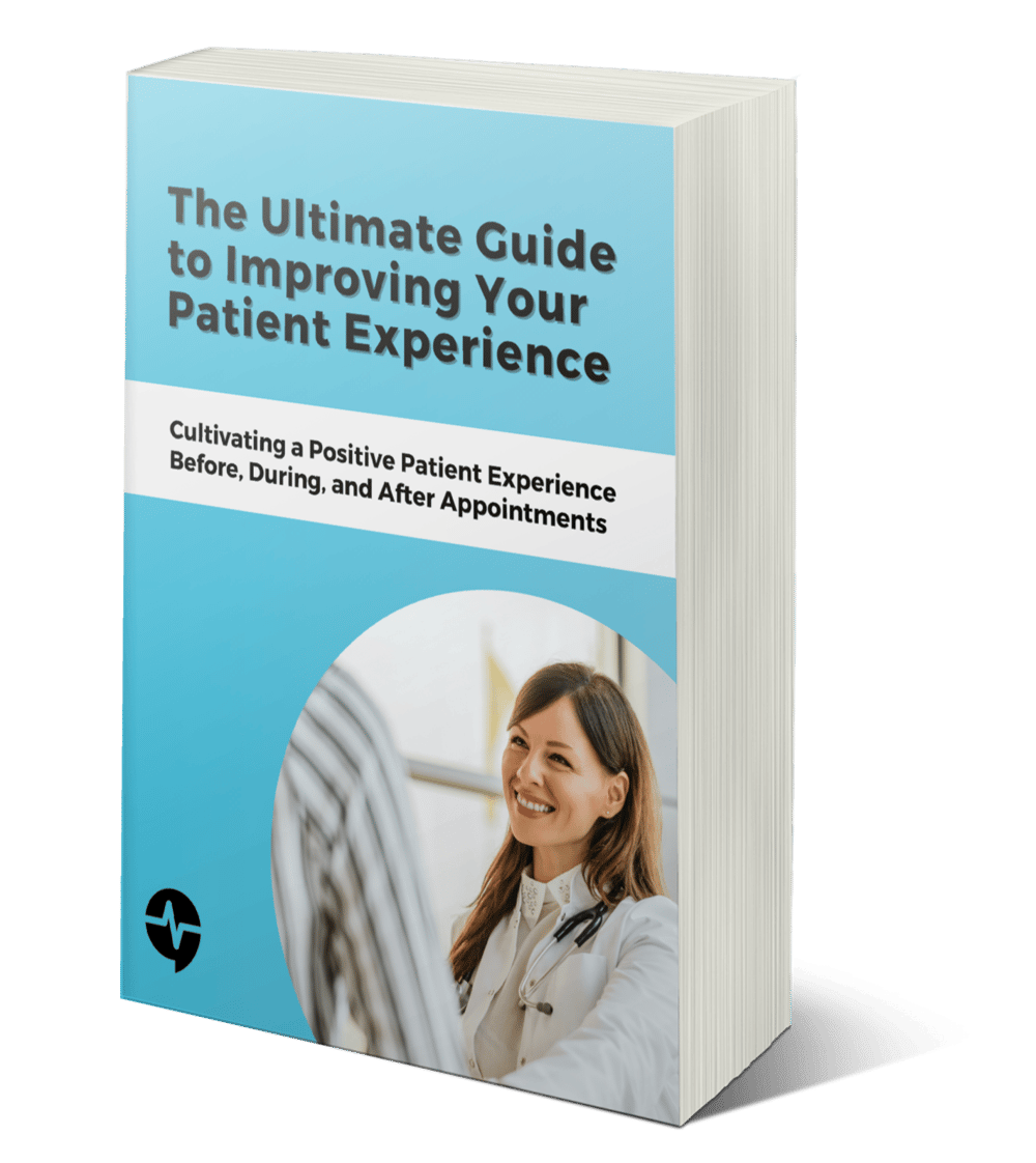 The Ultimate Guide to Improving Your Patient Experience